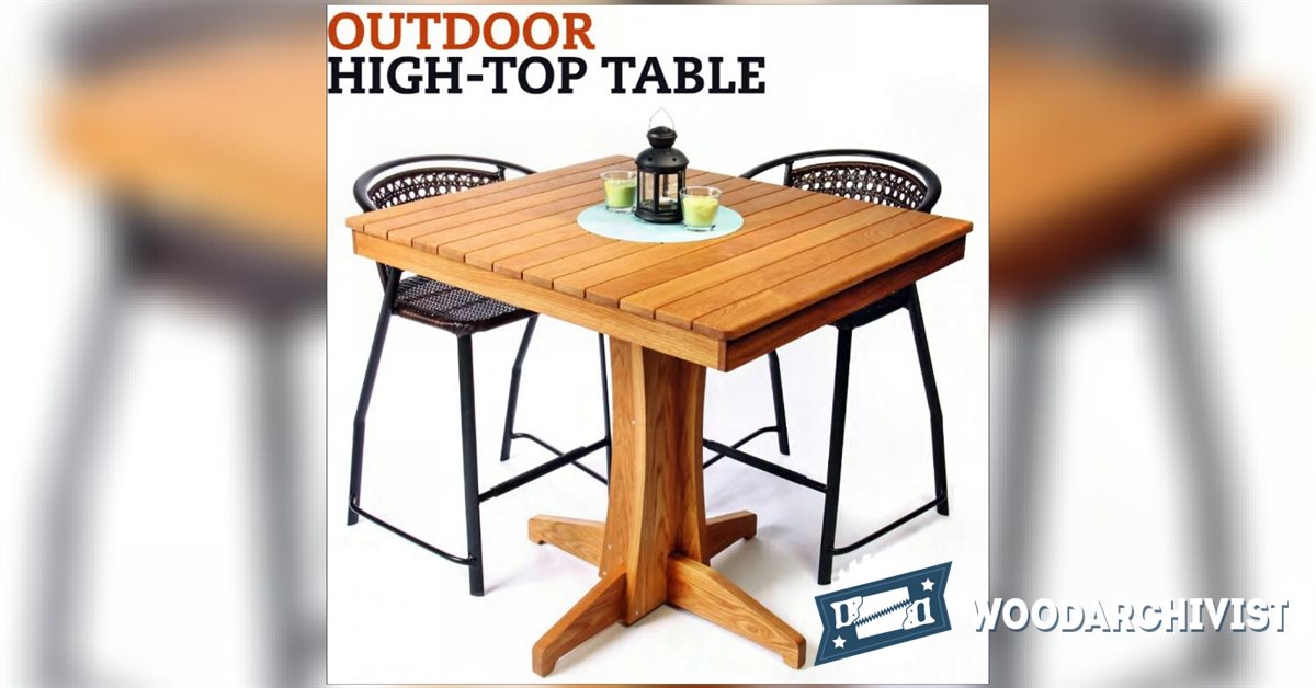 Outdoor High Top Table Plans WoodArchivist